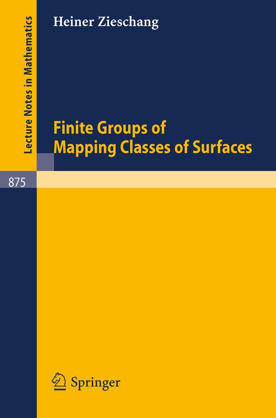 Finite Groups of Mapping Classes of Surfaces | 9783540108573 | H. Zieschang | Boeken | bol