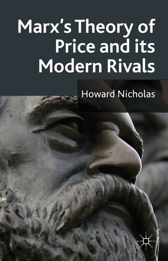Marx's Theory of Price and Its Modern Rivals | 9780230302570 | Howard ...