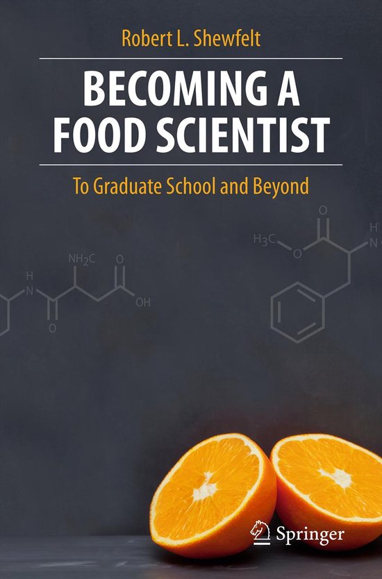 Becoming A Food Scientist | 9781461432982 | Robert L. Shewfelt | Boeken ...