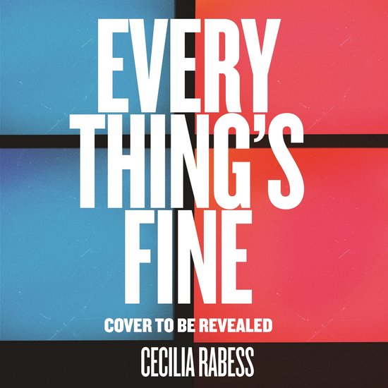 Everything's Fine, Cecilia Rabess | 9781529083217 | Boeken | bol.com
