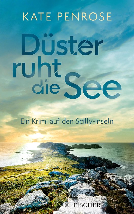 Ben Kitto ermittelt auf den Scilly-Inseln 6 - Düster ruht die See ...