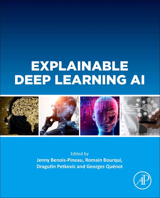 Explainable Deep Learning AI | 9780323960984 | Jenny Benois-Pineau | Boeken | bol