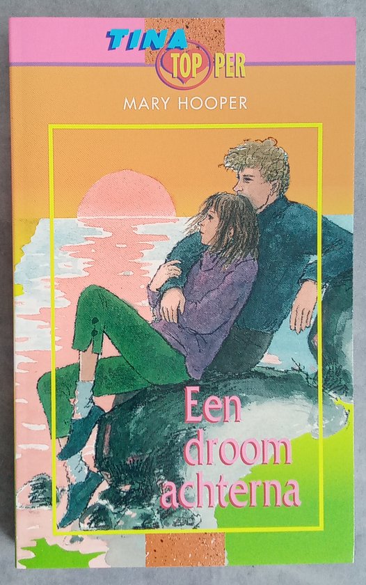 Tina topper 4 - Een droom achterna, Mary Hooper | 9789074304092 ...