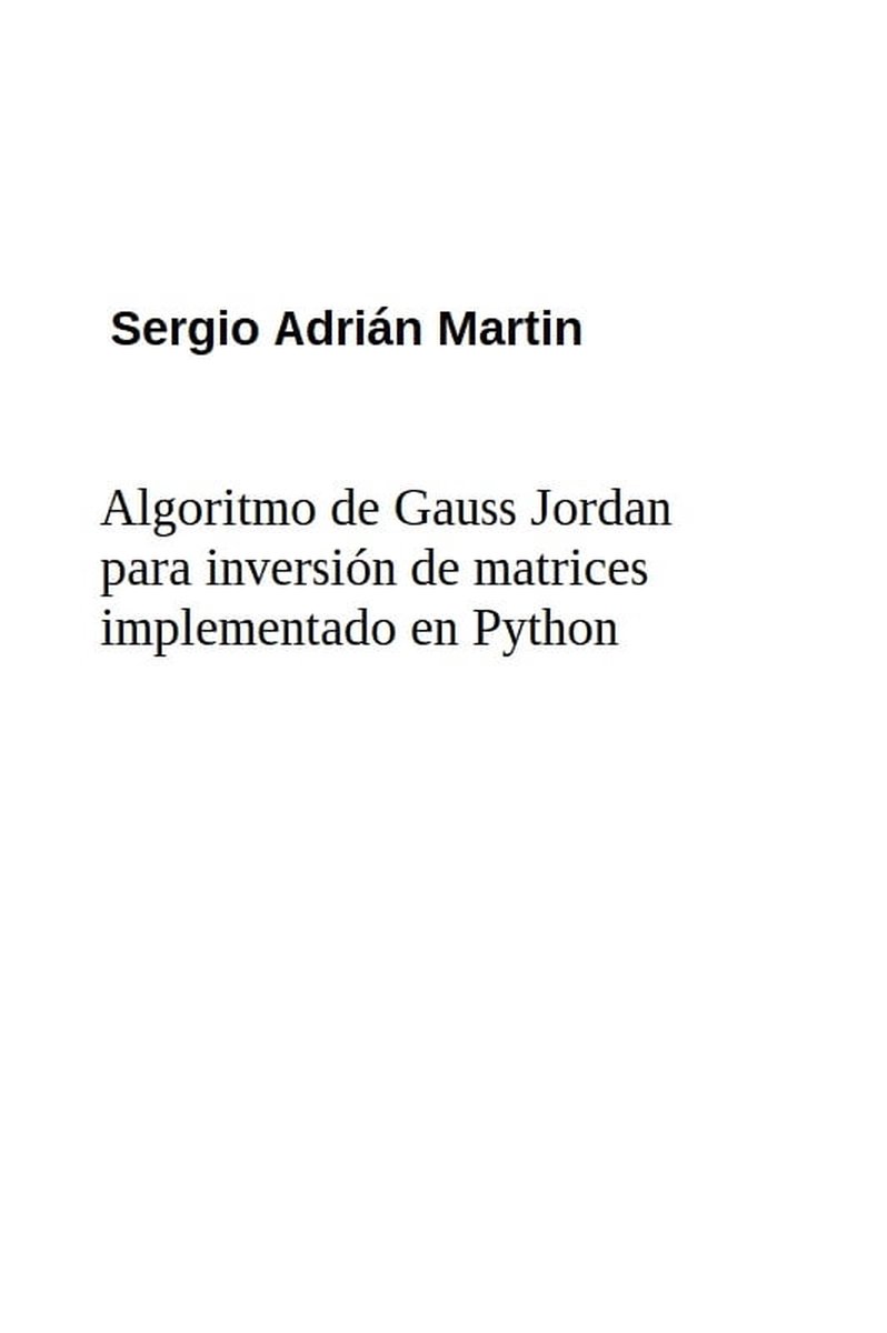 Algoritmo de Gauss Jordan para inversión de matrices implementado en Python (ebook),... | bol