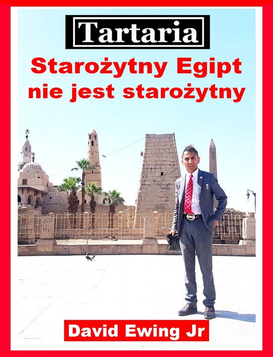 Tartaria - Starożytny Egipt nie jest starożytny (ebook), David Ewing Jr ...