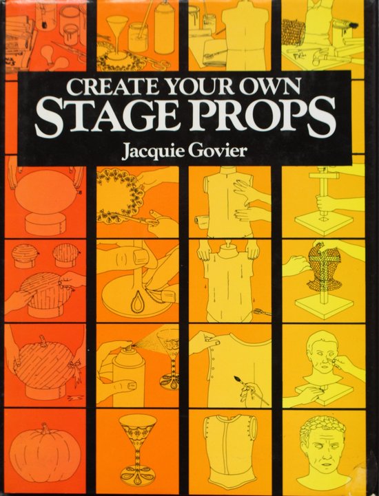 Create your own Stage Props, Jacquie Govier | 9780713624199 | Boeken | bol