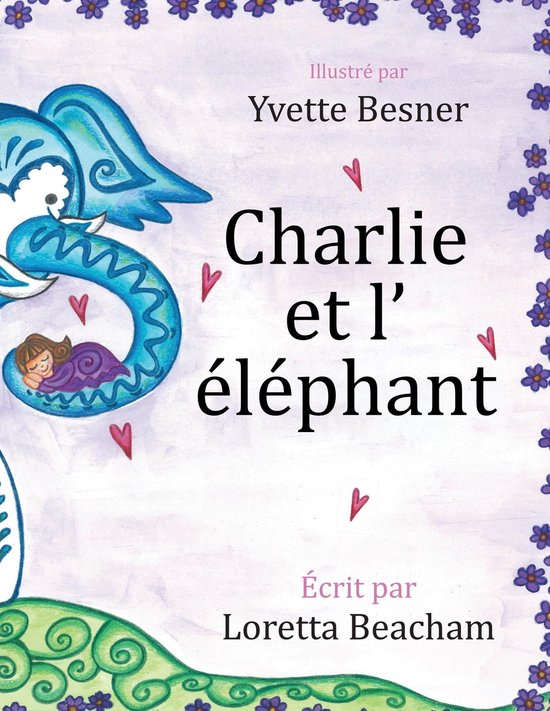 Charlie et l' éléphant (ebook), Loretta Beacham | 9798885143844 ...