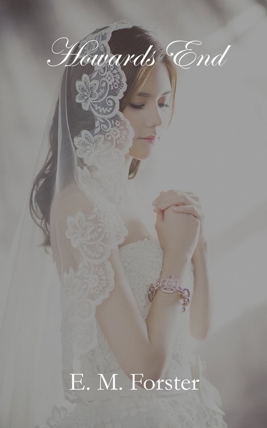 Howards End (ebook), E. M. Forster | 9782322435807 | Boeken | bol.com