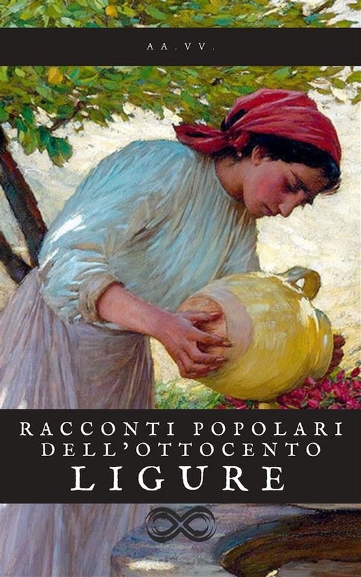 Racconti popolari dell’Ottocento ligure (ebook), Aa.Vv. | 9791222028118 ...