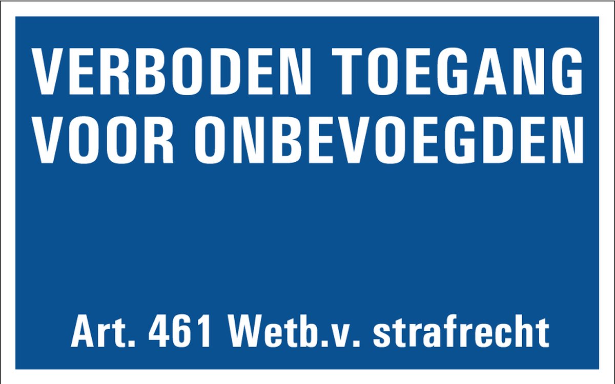 Verboden toegang voor onbevoegden art. 461 tekststicker 400 x 250 mm ...