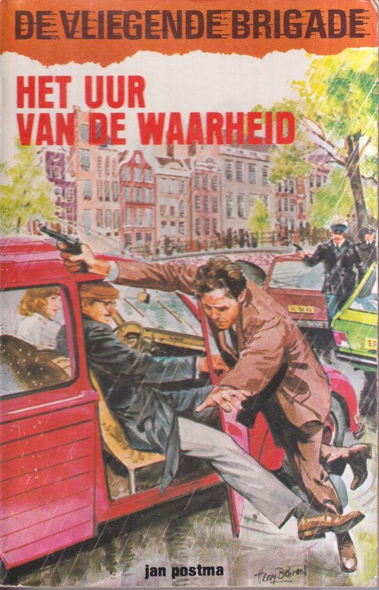 De Vliegende Brigade : Het uur van de Waarheid, Jan Postma ...