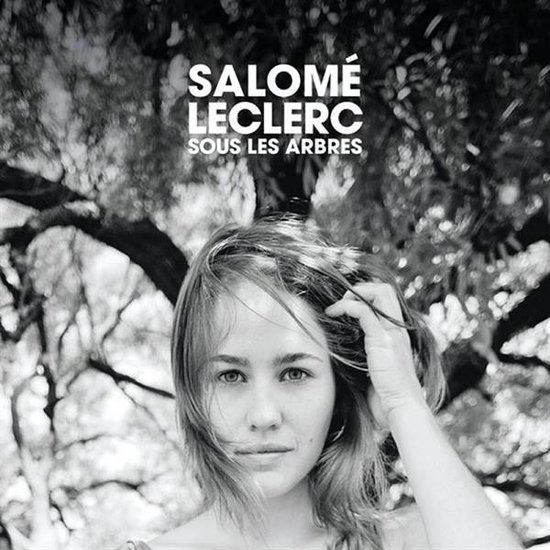 Salome Leclerc - Sous Les Arbres, Salome Leclerc | CD (album) | Muziek ... Salome Leclerc - Sous Les Arbres, Salome Leclerc | CD (album) | Muziek ...