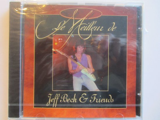 Le Meilleur De Jeff Beck & Friends, Jeff Beck | CD (album) | Muziek | bol