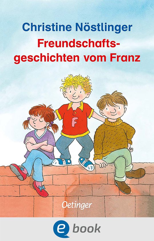 Geschichten vom Franz - Freundschaftsgeschichten vom Franz (ebook ...