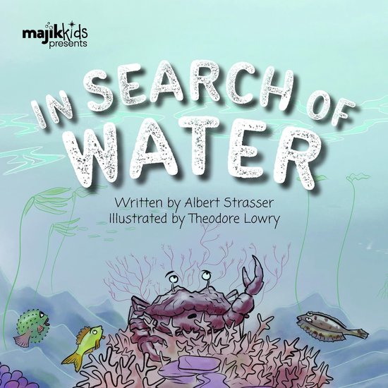 Majik Kids - In Search Of Water (ebook), Albert Strasser ...
