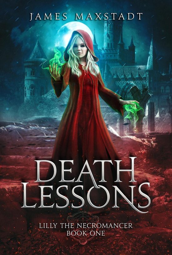 Lilly the Necromancer 1 - Death Lessons (ebook), James Maxstadt ...