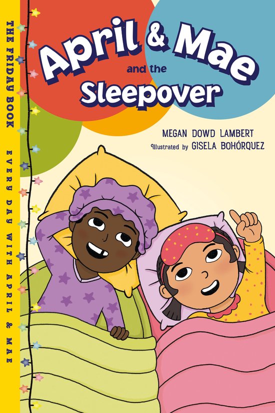 April & Mae and the Sleepover, Megan Dowd Lambert | 9781623542634 ...