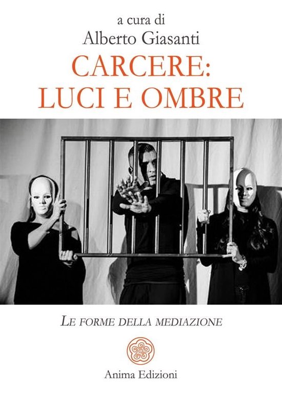 Carcere: luci e ombre (ebook), Alberto Giasanti | 9788863656602 | Boeken | bol