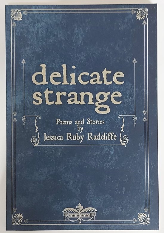 Delicate strange, Jessica Ruby Radcliffe | 9780692508602 | Boeken | bol