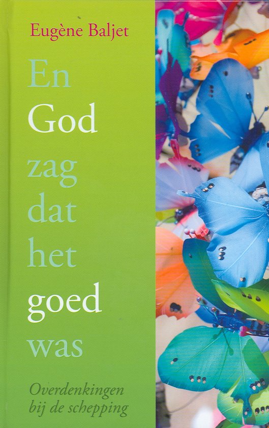 En God zag dat het goed was, E. Baljet | 9789033818882 | Boeken | bol