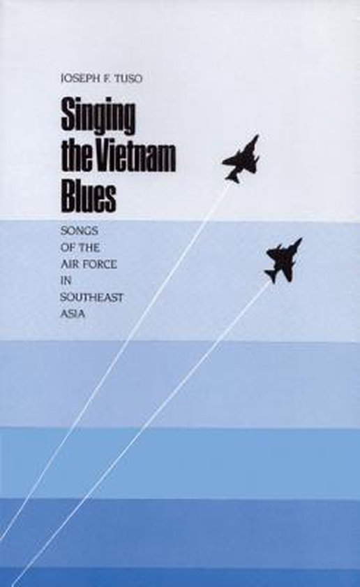Singing the Vietnam Blues, Joseph F. Tuso | 9780890964552 | Boeken | bol