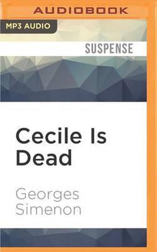 Cecile Is Dead, Georges Simenon | 9781511392600 | Boeken | bol.com