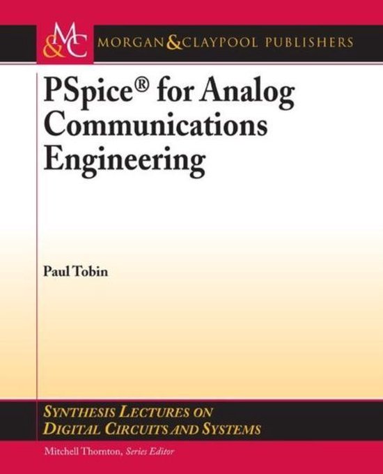 PSpice for Analog Communications Engineering | 9781598291605 | Paul Tobin | Boeken | bol.com