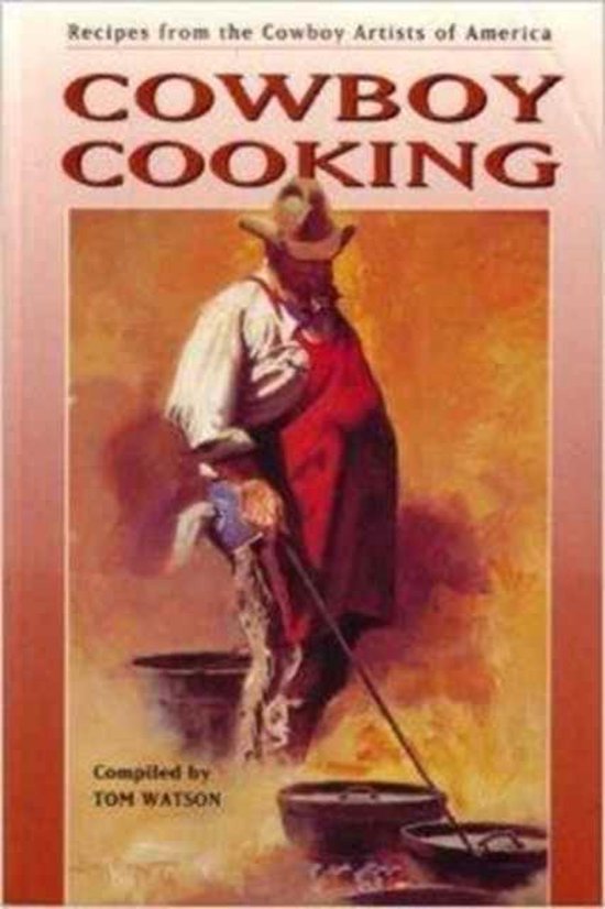 Cowboy Cooking, Tom Watson | 9780873585286 | Boeken | bol