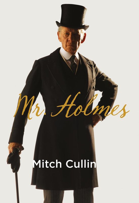 Mr. Holmes (ebook), Mitch Cullin | 9788499189987 | Boeken | bol.com