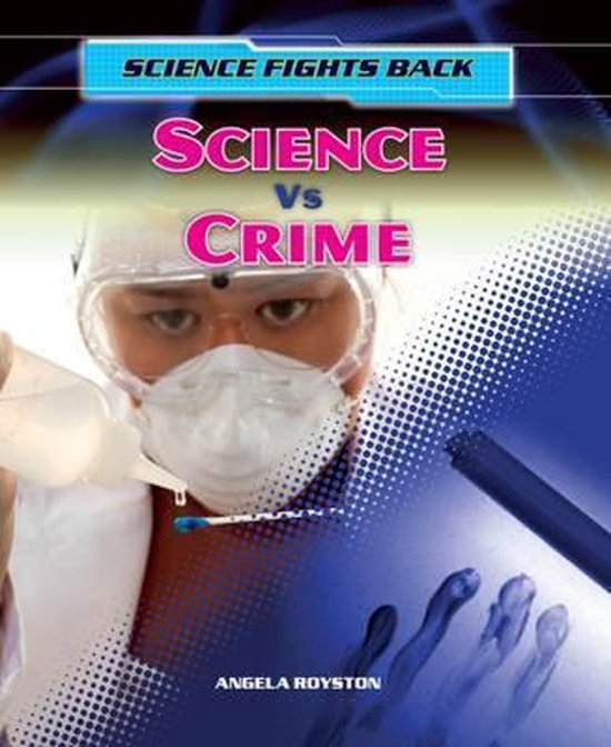 Science vs Crime, Angela Royston | 9781474716147 | Boeken | bol
