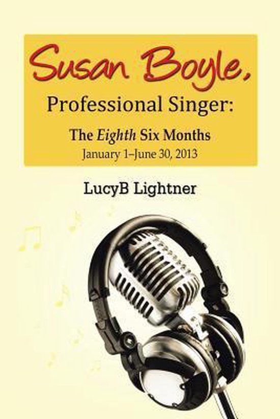 Susan Boyle, Professional Singer, Lucyb Lightner | 9781483404752 ...