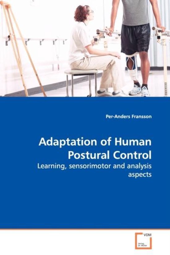 Adaptation of Human Postural Control | 9783639148770 | Per-Anders ...