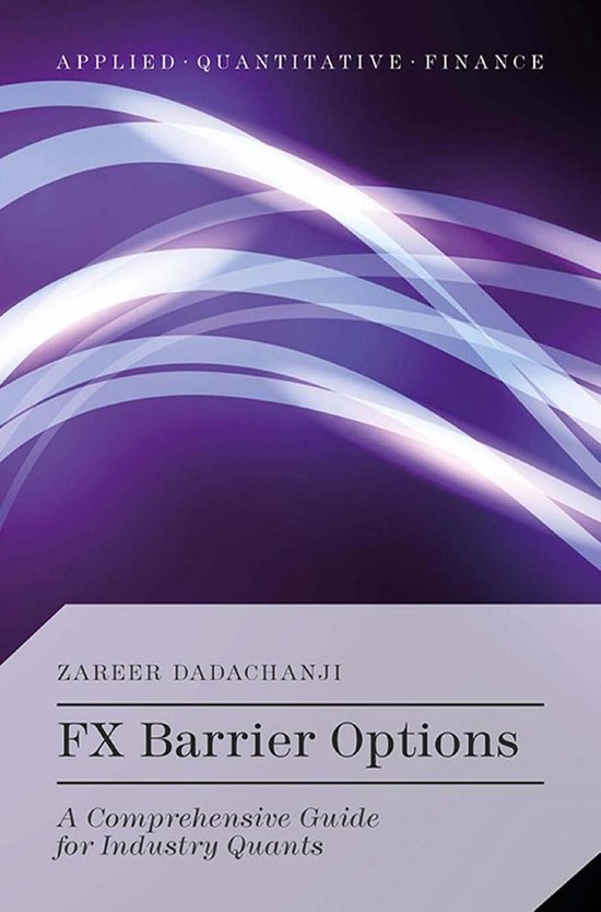 Applied Quantitative Finance - FX Barrier Options (ebook), Zareer ...
