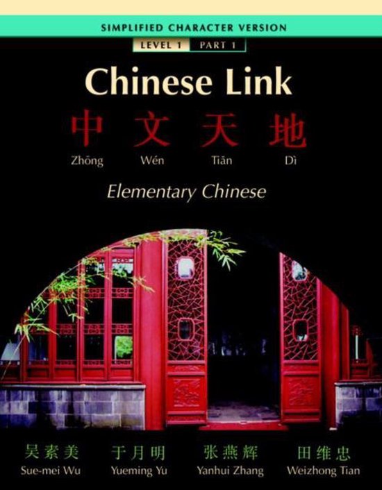 Chinese Link Simplified | 9780131564428 | Sue-Mei Wu | Boeken | bol.com