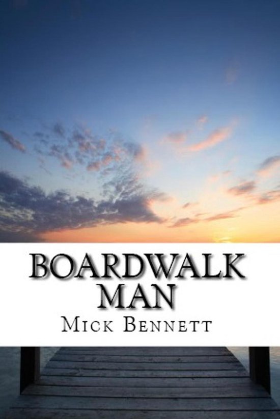 Boardwalk Man (ebook), Mick Bennett | 9781310575709 | Boeken | bol.com