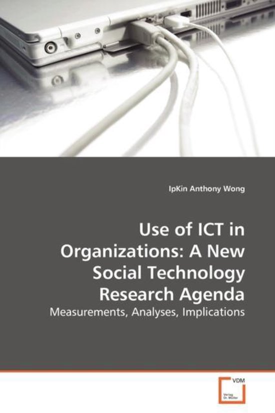 Use of ICT in Organizations | 9783639166224 | Ipkin Anthony Wong ...