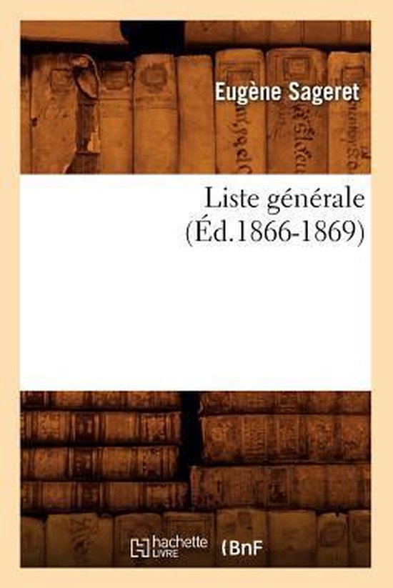 Sciences Sociales- Liste Générale, (Éd.1866-1869), Eugene Sageret ...