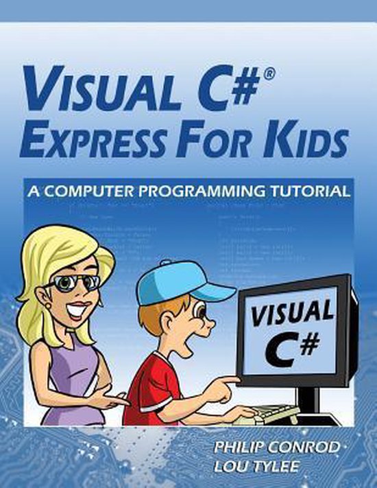Visual C# Express for Kids | 9781937161590 | Philip Conrod | Boeken | bol.com