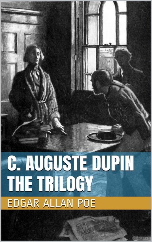 C. Auguste Dupin - The Trilogy (ebook), Edgar Allan Poe | 9783738633702 ...