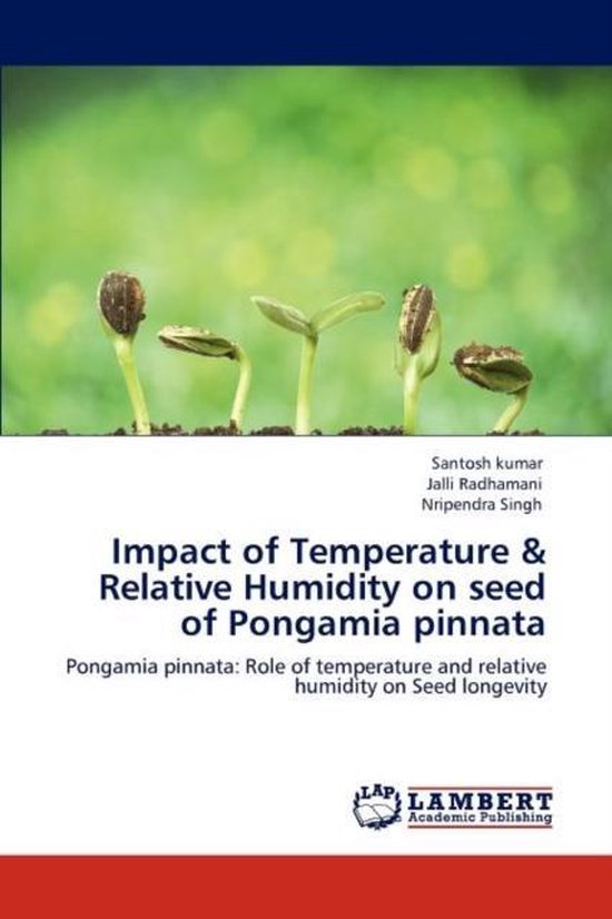 Impact of Temperature & Relative Humidity on seed of Pongamia pinnata ...