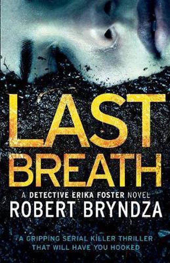 Detective Erika Foster- Last Breath, Robert Bryndza | 9781786811455 ...
