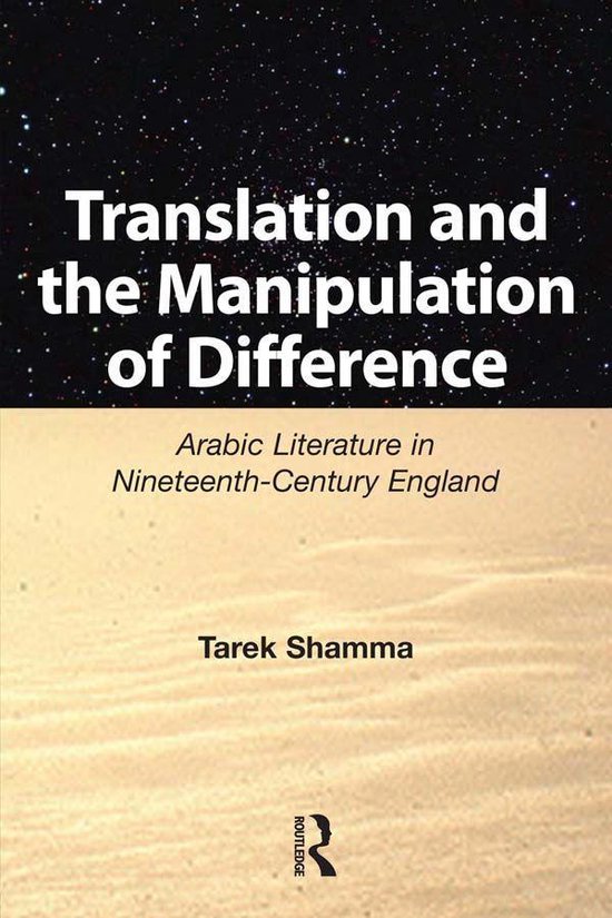 Translation and the Manipulation of Difference (ebook), Tarek Shamma ...