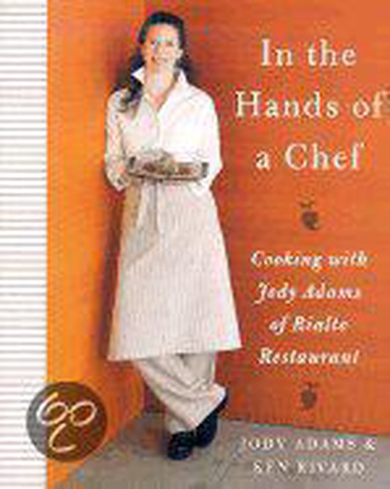 In the Hands of a Chef, Jody Adams | 9780688168377 | Boeken | bol.com