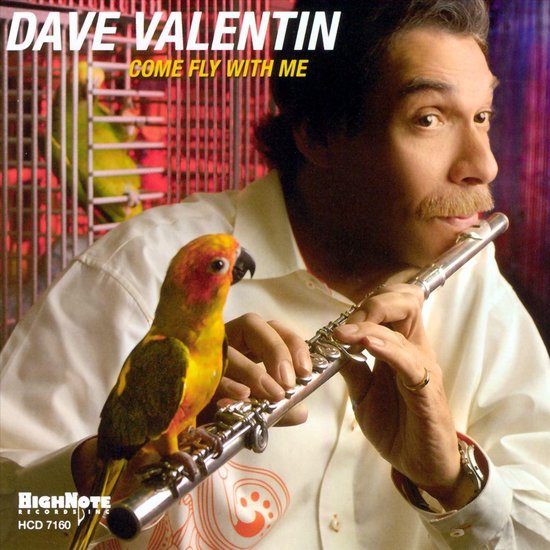 Come Fly With Me, Dave Valentin | CD (album) | Muziek | bol