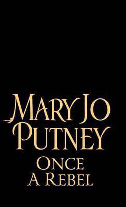 Once a Rebel, Mary Jo Putney | 9781420140941 | Boeken | bol.com