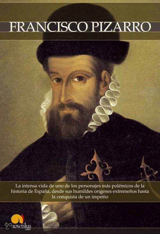 Breve historia de Francisco Pizarro/ Brief History of Francisco Pizzaro ...