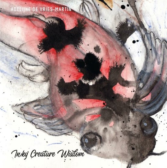 Inky Creature Wisdom | 9789492040565 | Adelijne De Vries-Martin ...