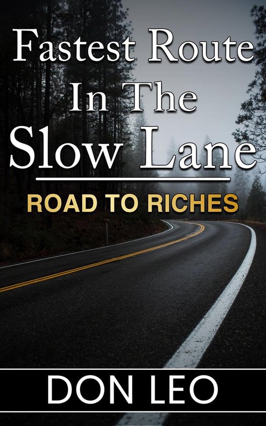 Fastest Route In The Slow Lane (ebook), Don Leo | 9798201677770 ...