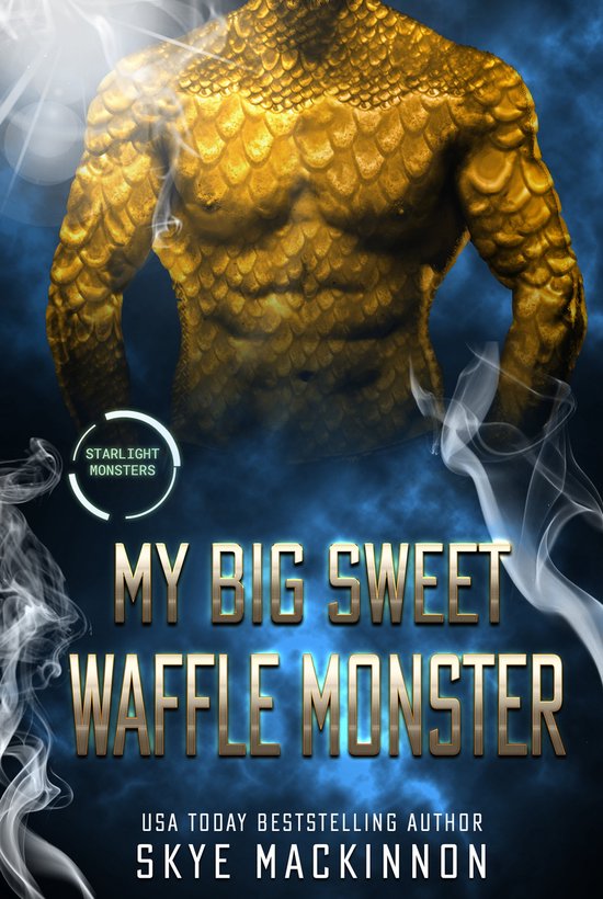 Starlight Monsters 0 - My Big Sweet Waffle Monster (ebook), Skye ...