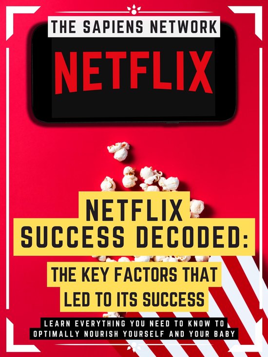 Netflix Success Decoded: The Key Factors That Led To Its Success (ebook ...